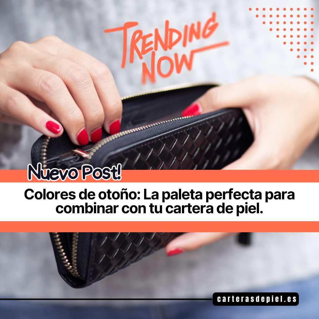 Colores de otoño para combinar con tu cartera 】 - Santomar