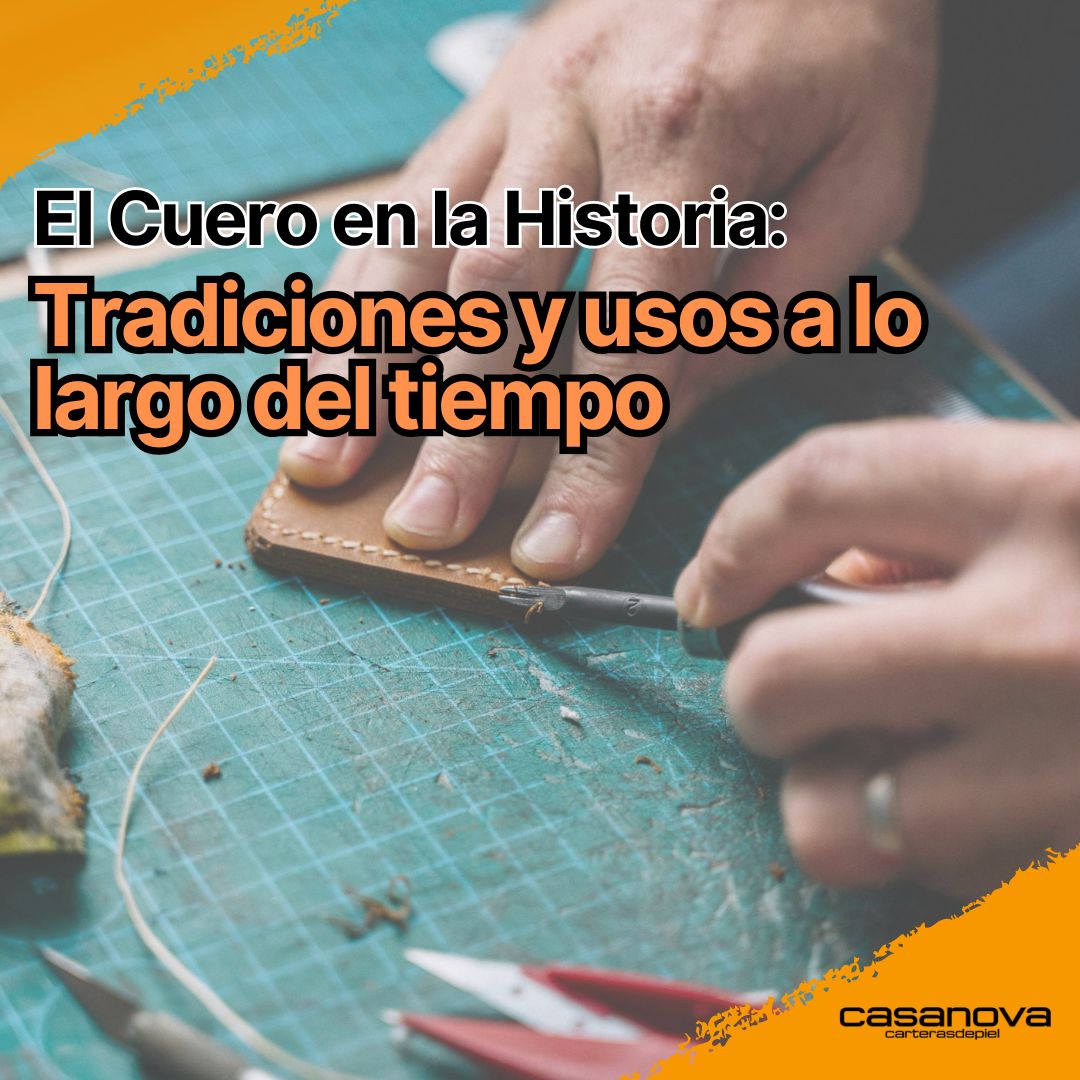 El cuero en la historia 】 - Santomar